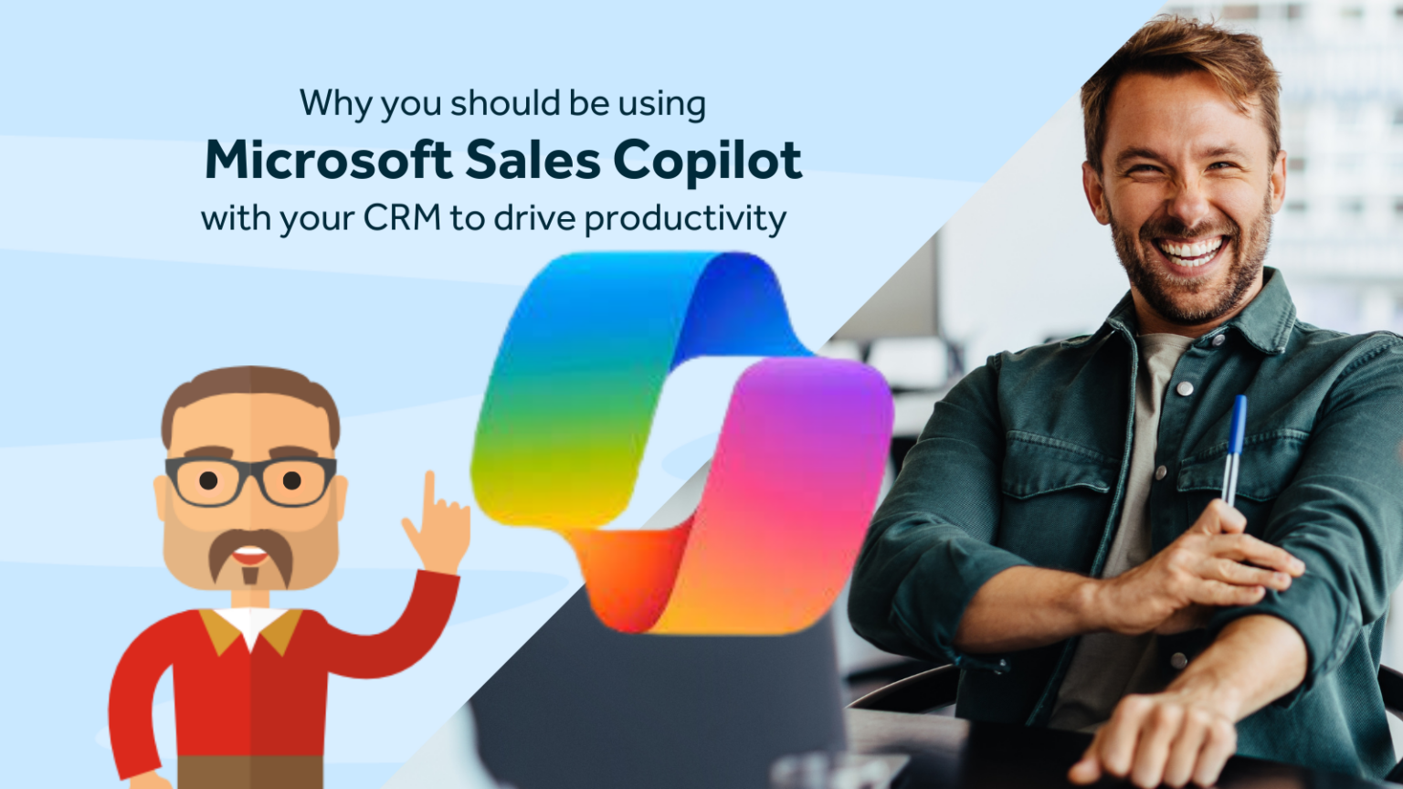 5 Reasons you need to be using Microsoft Sales Copilot with your CRM ...